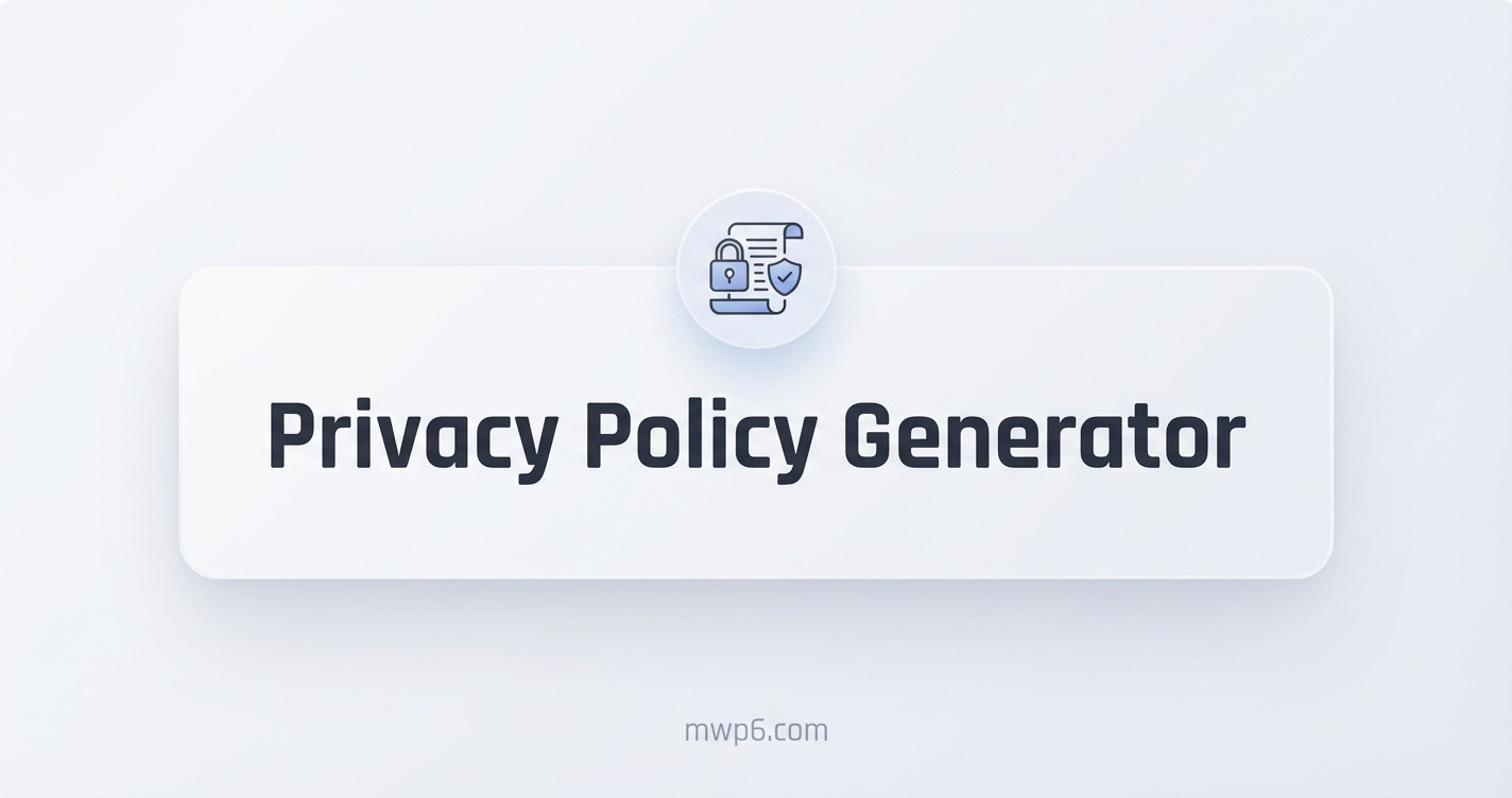 Privacy Policy Generator — MwpTools